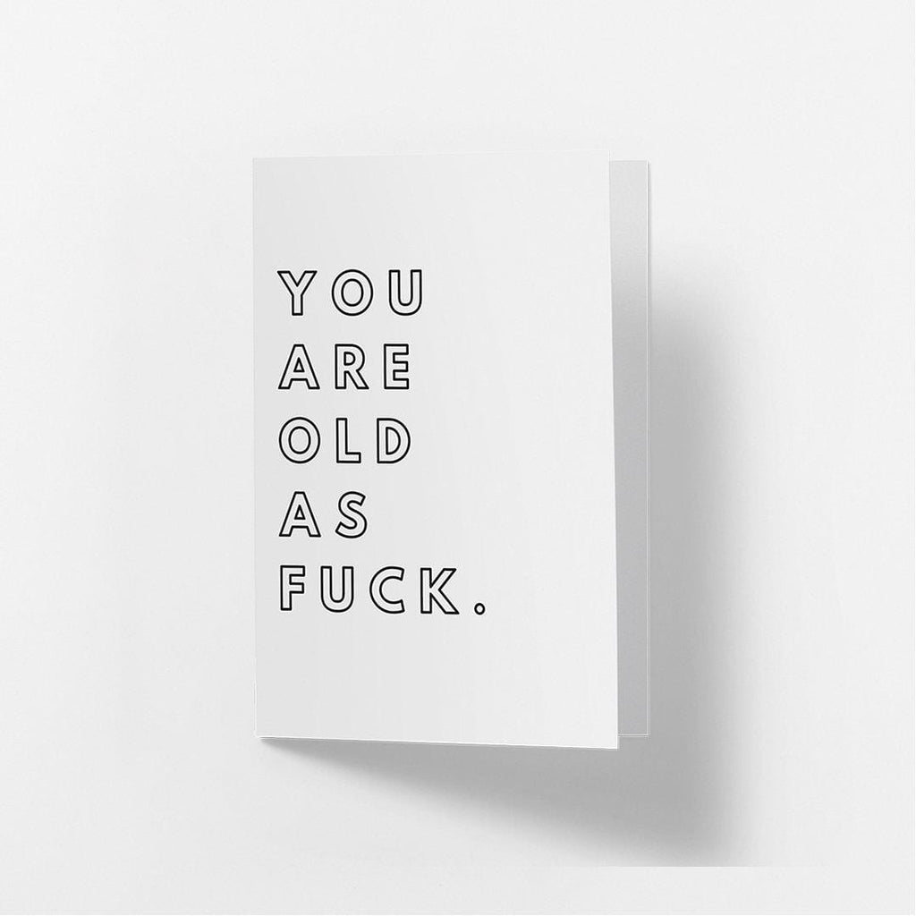 Old AF - Greeting Card exclusive at Famous Rebel