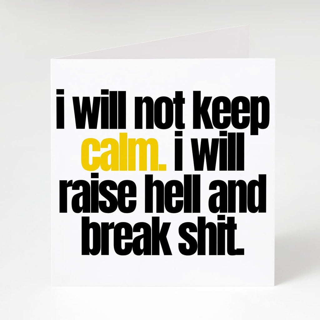 Raise hell and break Shit-Notecard. Say something different - Famous ...